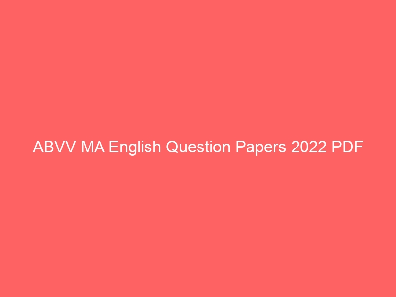 ABVV MA English Question Papers 2022 PDF - Bilaspur University ️