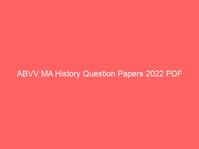 ABVV MA History Question Papers 2022 PDF - Bilaspur University ️