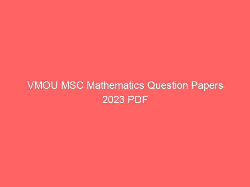 VMOU MSC Mathematics Question Papers 2026 PDF - Kota