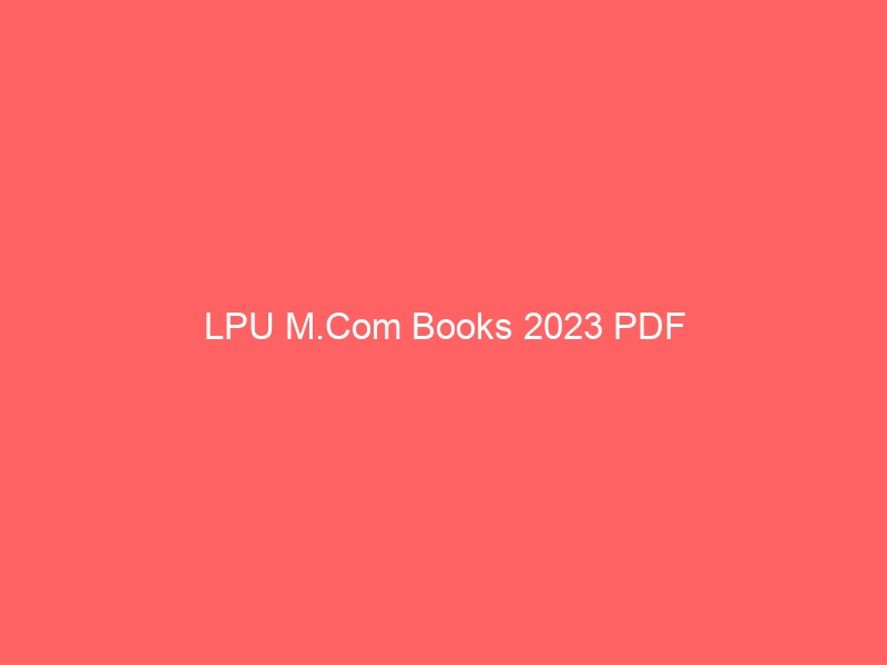 LPU M.Com Books 2026 PDF - Lovely Professional University SLM