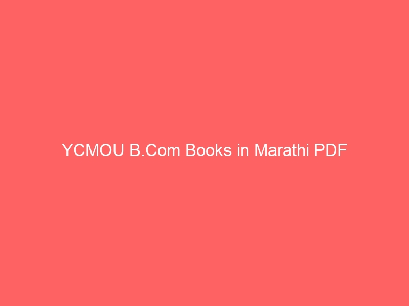 YCMOU B.Com Books in Marathi PDF - 1st, 2nd & 3rd Year SLM